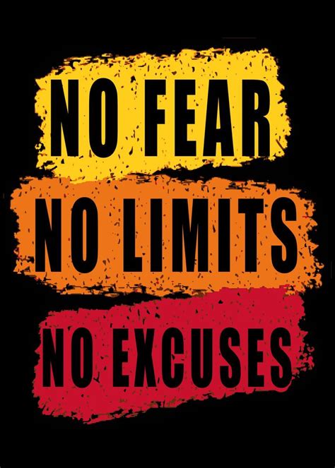 No Fear No Limits No Excuses Motivation Design No Fear No Limits
