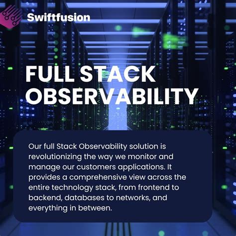 How Full Stack Observability Improves Your Applications Swiftfusiontechnologies Posted On