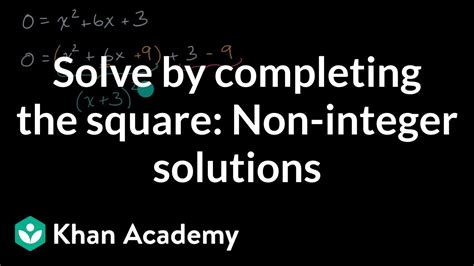 Solve By Completing The Square Non Integer Solutions Algebra I