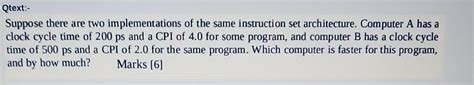 Suppose There Are Two Implementations Of The Same Chegg Com