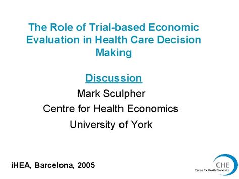 The Role Of Trialbased Economic Evaluation In Health