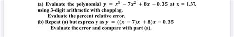 solved a evaluate the polynomial y x3 7x2 8x 0 35