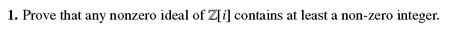 1 Prove That Any Nonzero Ideal Of Z I Contains At
