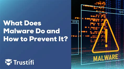What Does Malware Do And How To Prevent It Trustifi