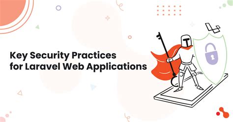 Laravel Web Applications Best Security Practices
