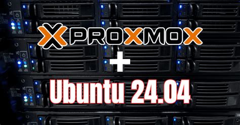 Proxmox Packer Template For Ubuntu 24 04 Virtualization Howto