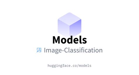 Image Classification Models Hugging Face