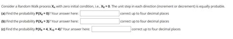 Solved Consider A Random Walk Process Xn With Zero Initial Chegg