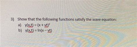 Solved Show That The Following Functions Satisfy The Wave Chegg