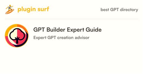 Gpt Builder Expert Guide Gpt Information Latest Updates And Reviews [2024]