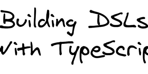 Building Custom Dsls In Typescript Dev Community