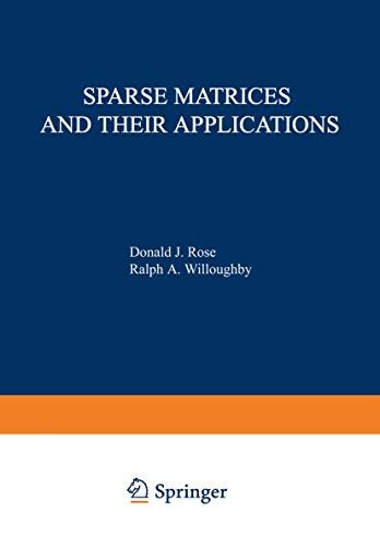 Sparse Matrices And Their Applications By Rose Donald And Ralph Willoughby Good 1972 1st