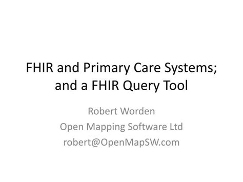 Ppt Fhir And Primary Care Systems And A Fhir Query Tool Powerpoint