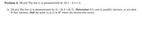 Solved Problem 2 20 Pts] The Line Li Is Parameterized By