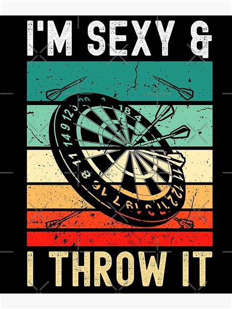 Dart Lover Sexy And I Throw It Funny Darts Poster By DadJokeDescript Redbubble
