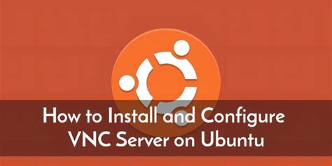 在 ubuntu 22 04 上安装和配置 vnc 远程桌面 linuxstory