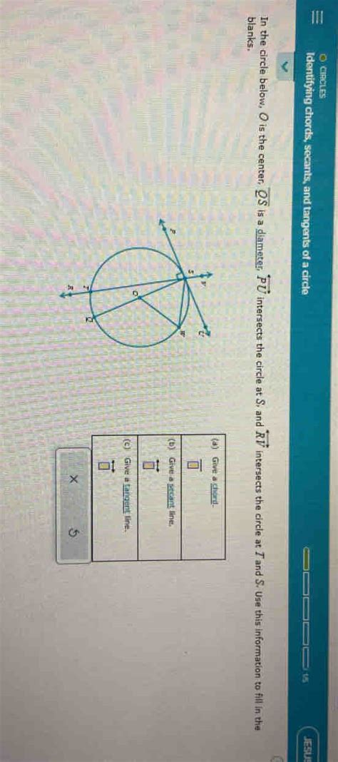 Solved: CIRCLES Identifying chords, secants, and tangents of a circle _____ IESU! In the circ [Math]