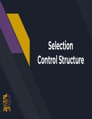 Selection Control Structures.pdf - Selection Control Structure Control ...