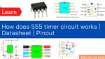 How The NE Timer Circuit Works Datasheet Pinout