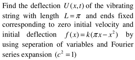 solved find the deflection u x t of the vibrating string