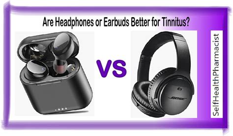 Are Headphones Or Earbuds Better For Tinnitus Health