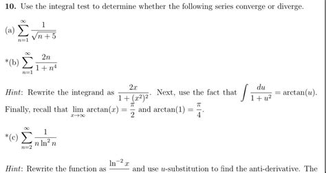 [answered] 10 Use The Integral Test To Determine Whether The Following