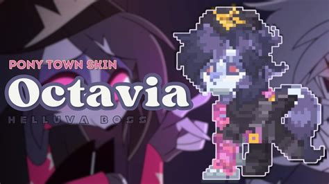 Octavia Helluva Boss Pony Town Skin YouTube Octavia Helluva Boss Pony Town Skin YouTube