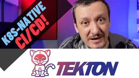 Tekton Kubernetes Cloud Native CI CD Pipelines And Workflows