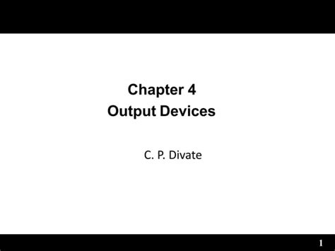 Computer System Output Devices Peripherals Ppt