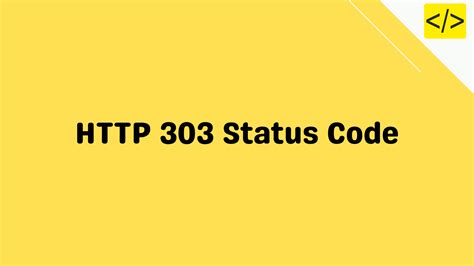 303 Response Status Code Guide What Is It Usage Methods