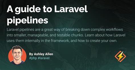 laravel news on linkedin a guide to laravel pipelines