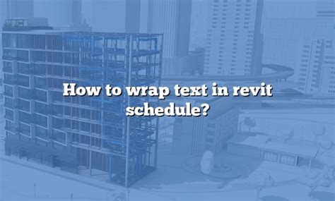 how to wrap text in revit schedule