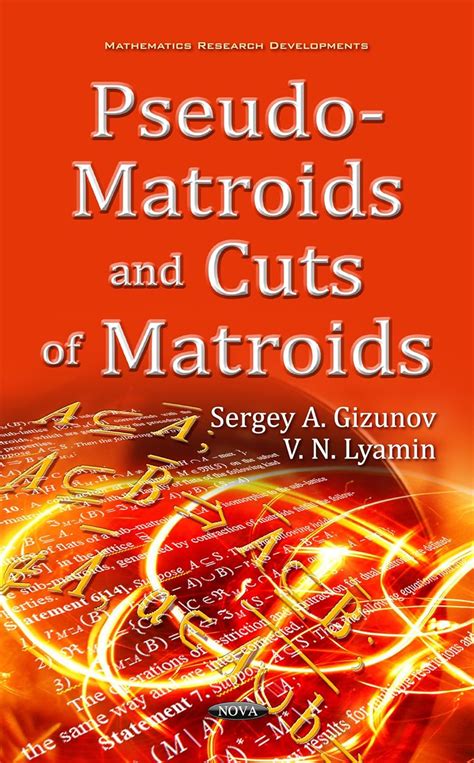Pseudo Matroids And Cuts Of Matroids Mathematics Research Developments Uk Sergey A