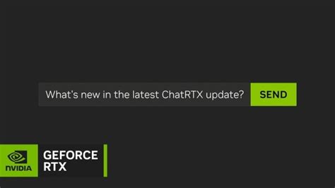 Nvidia S Chatrtx For Geforce Rtx Pcs Is Updated With A New Ui That You Can Customize