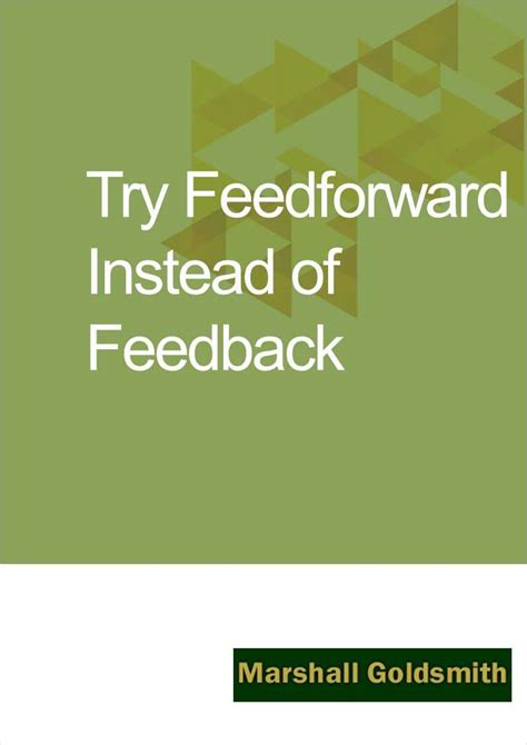 Try Feedforward Instead Of Feedback Free Guide