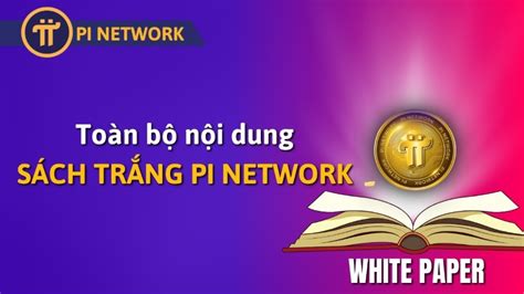 Sách Trắng Của Dự án Pi Network 2019 Bản Gốc Pi Node ViỆt Nam