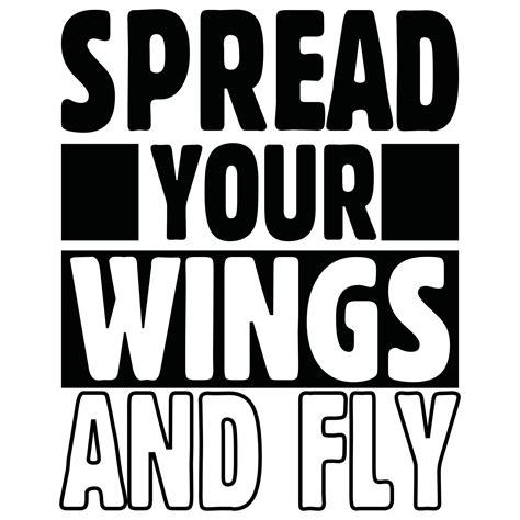 Spread Your Wings And Fly T Shirt 14037185 Vector Art At Vecteezy