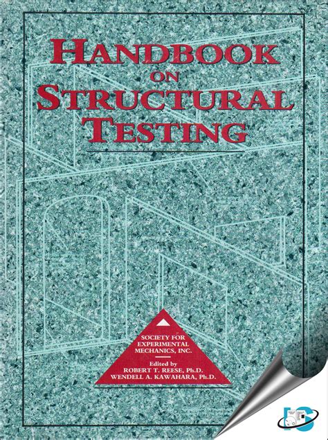Handbook On Structural Testing Robert T Reese And Wendell A Kawahara