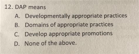 Solved Dap Meansa ﻿developmentally Appropriate Practicesb