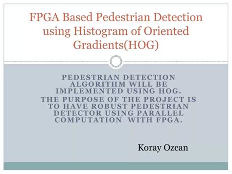 Ppt Fpga Based Pedestrian D Etection Using Histogram Of Oriented