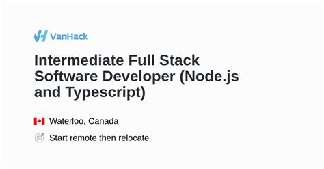 Intermediate Full Stack Software Developer Nodejs And Typescript Vanhack