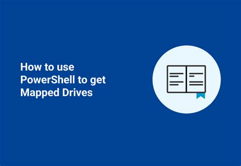how to use powershell to get mapped drives pdq