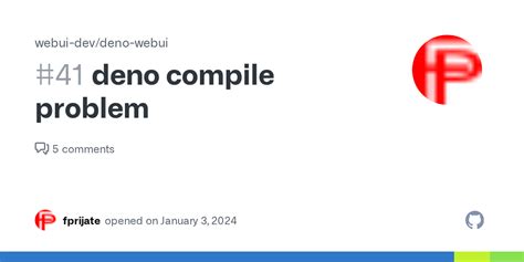 Deno Compile Problem Issue Webui Dev Deno Webui Github