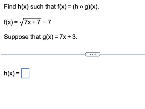 Solved Find H X Such That F X Hg X F X 7x 77 Chegg Com