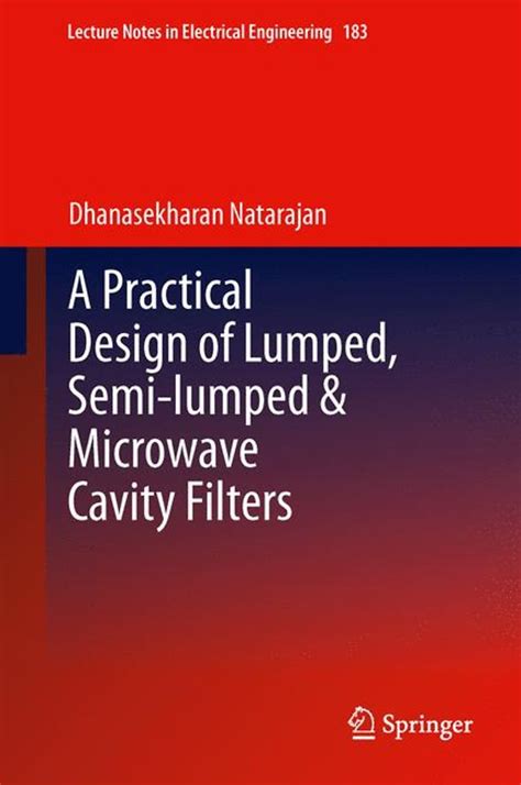 a practical design of lumped semi lumped and microwave cavity filters