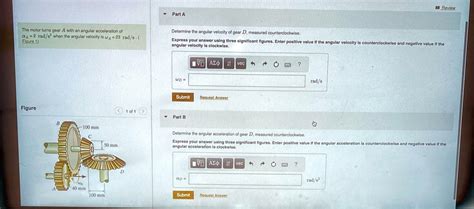 Part A Review The Motor Turns Gear A With An Angular Acceleration Of 2 Rad S 2 When The