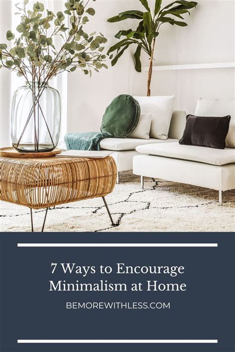 7 Ways to Encourage Minimalism at Home