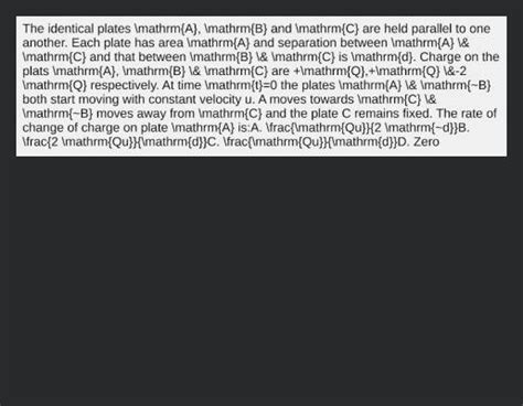 The Identical Plates Mathrm A Mathrm B And Mathrm C Are Held Paral