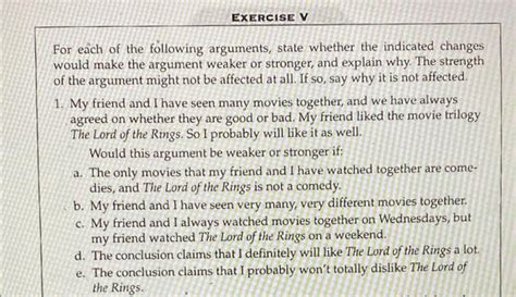 EXERCISE V For Each Of The Following Arguments State Chegg