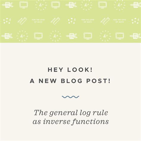 The General Log Rule And Inverse Functions — Krista King Math Online Math Help